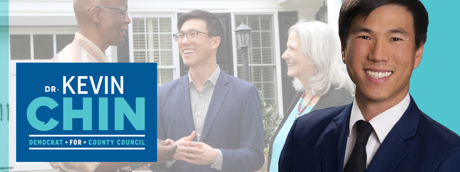 Kevin Chin – Democrat for County Council